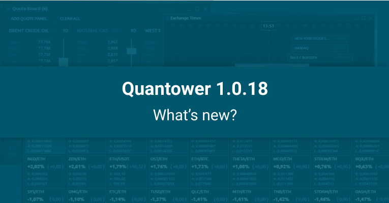 Quantower v. 1.0.18. What’s new? — Quantower Trading Platform